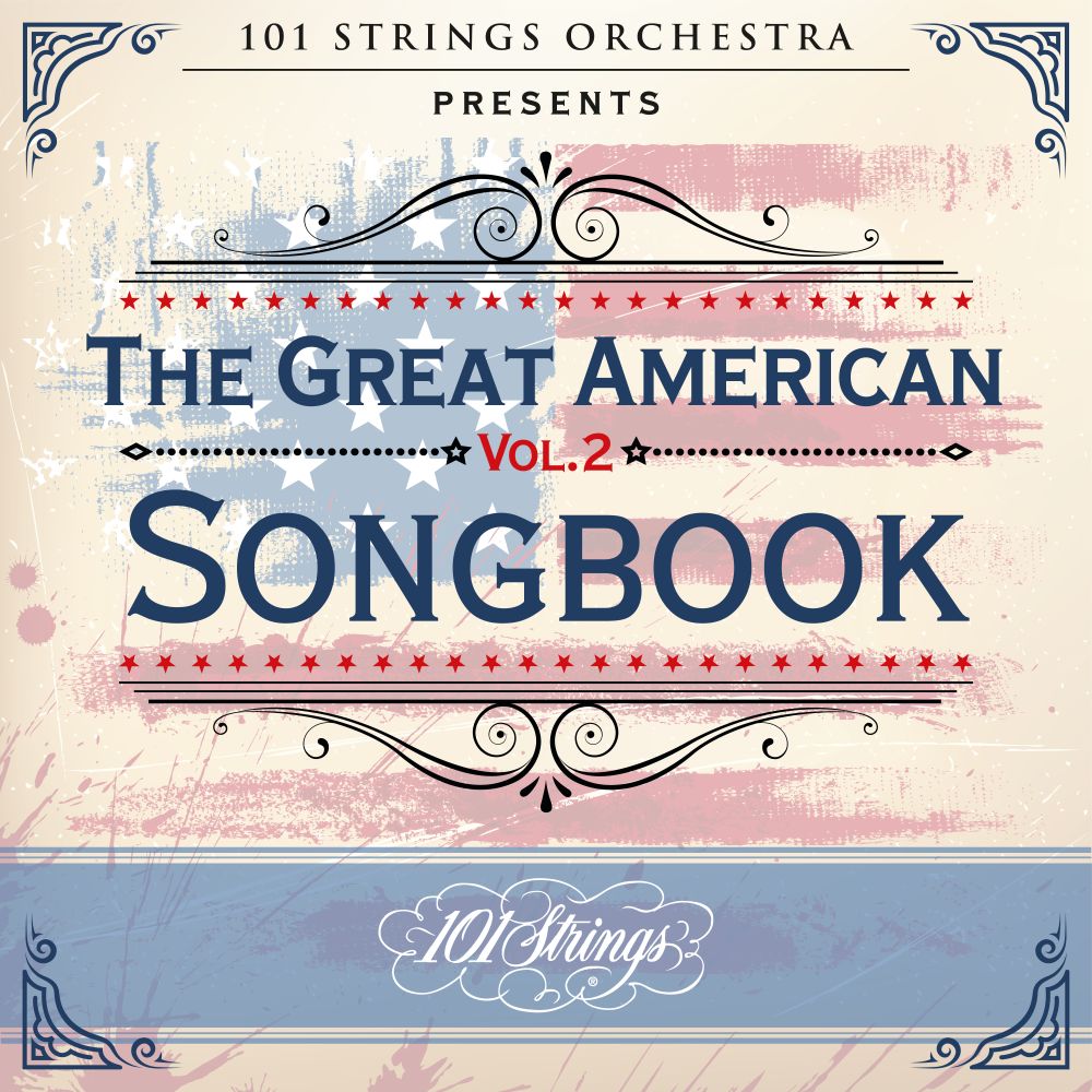 101 Strings Orchestra Presents the Great American Songbook, Vol. 2 ...