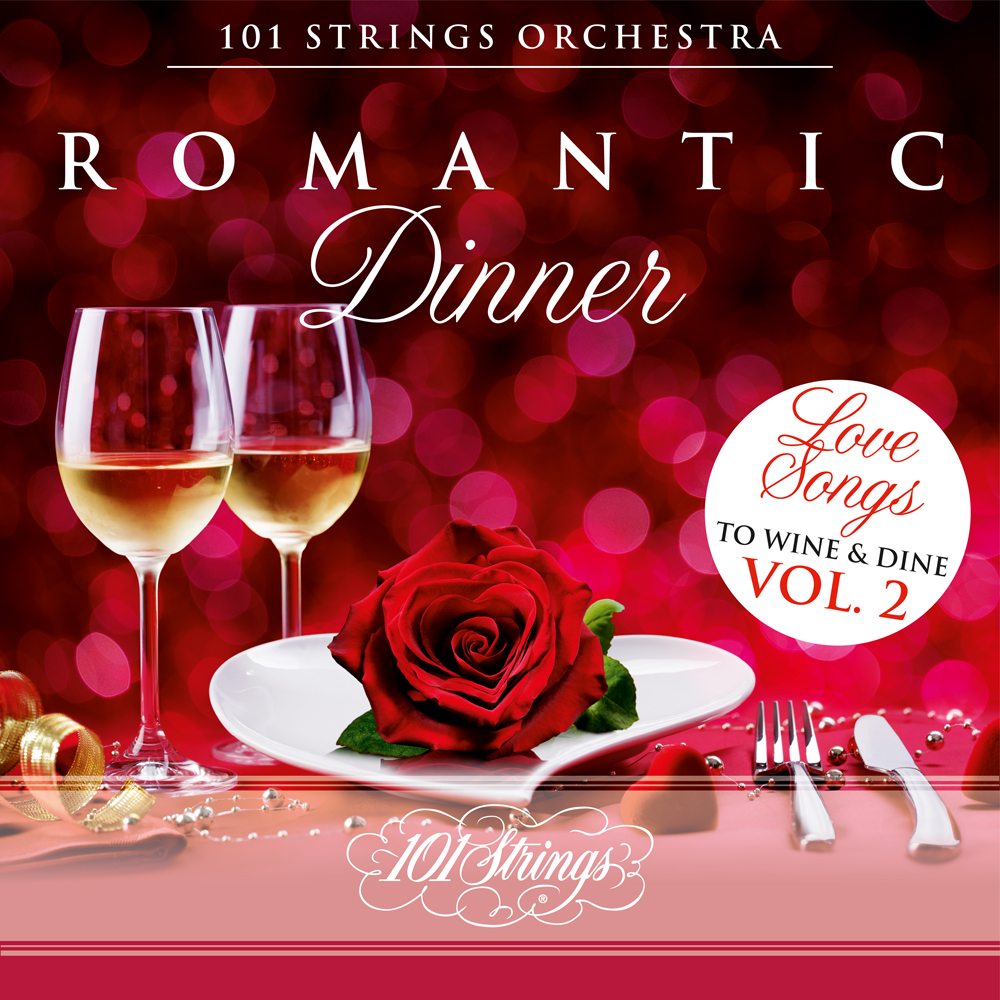 Romantic Dinner: Love Songs to Wine & Dine, Vol. 2 - Alshire & 101 ...